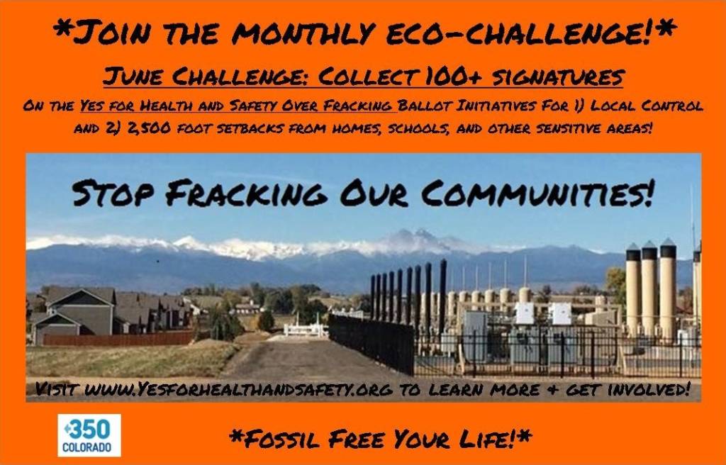 June Eco-Challenge: Yes for Health & Safety Over Fracking! - 350 Colorado